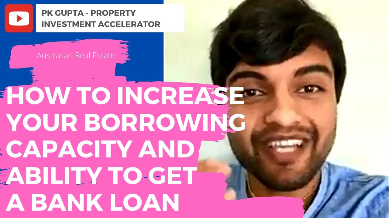 How To Increase Your Borrowing Capacity And Serviceability So You Can ...