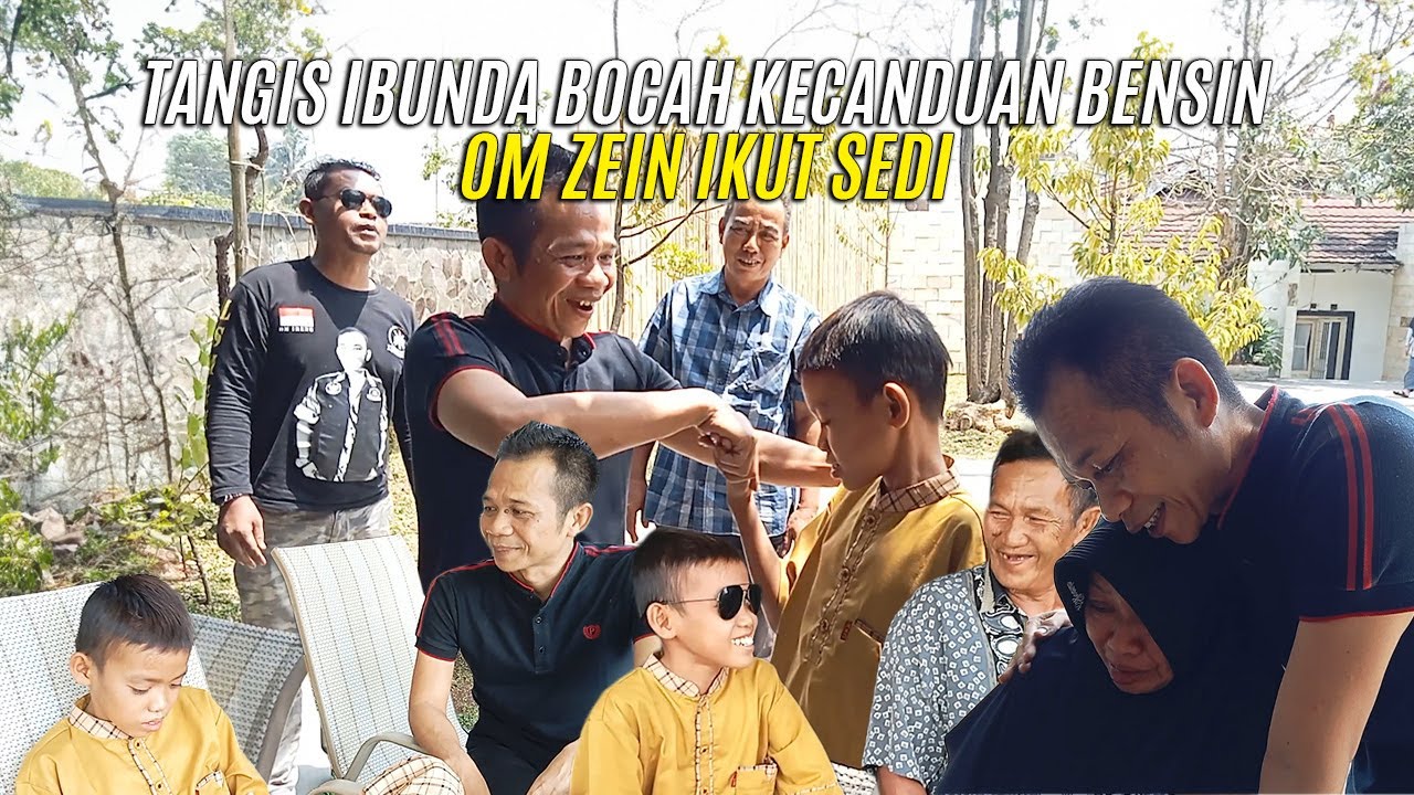 TANGIS IBUNDA IPAN BOCAH KECANDUAN BENSIN-BIKIN OM ZEIN SEDIH - YouTube