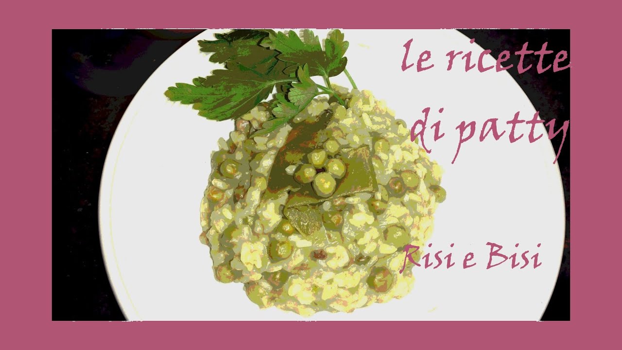 # Le Ricette di patty Risi e Bisi (Riso e Piselli ) - YouTube