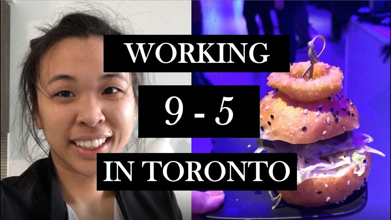 Working A 9 5 Job In Toronto A Week In My Life YouTube working-a-9-5-job-in-toronto-a-week-in-my-life-youtube