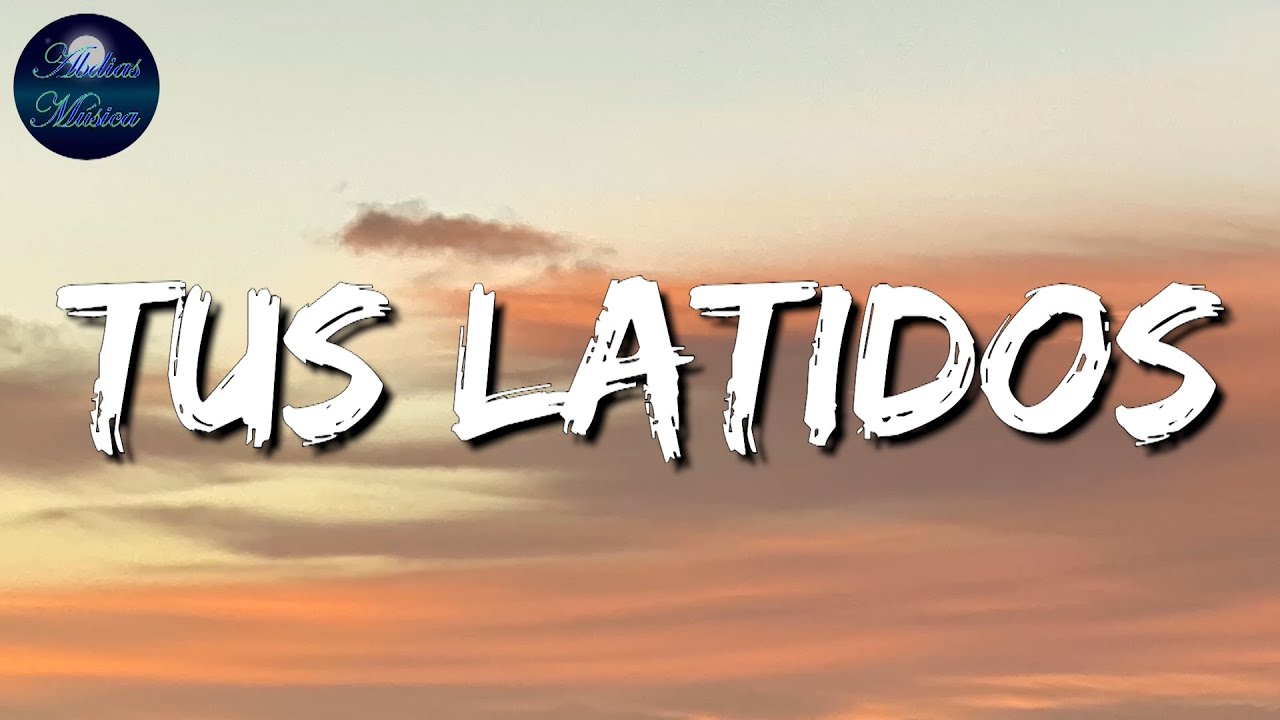 Calibre 50 - Tus Latidos (Letra\Lyrics) - YouTube