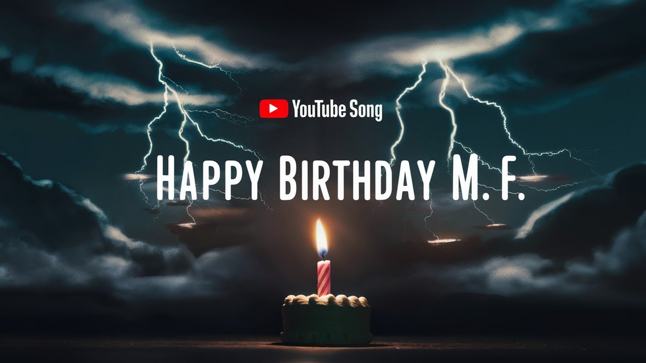 Happy Birthday MF - Funny Birthday Song - YouTube