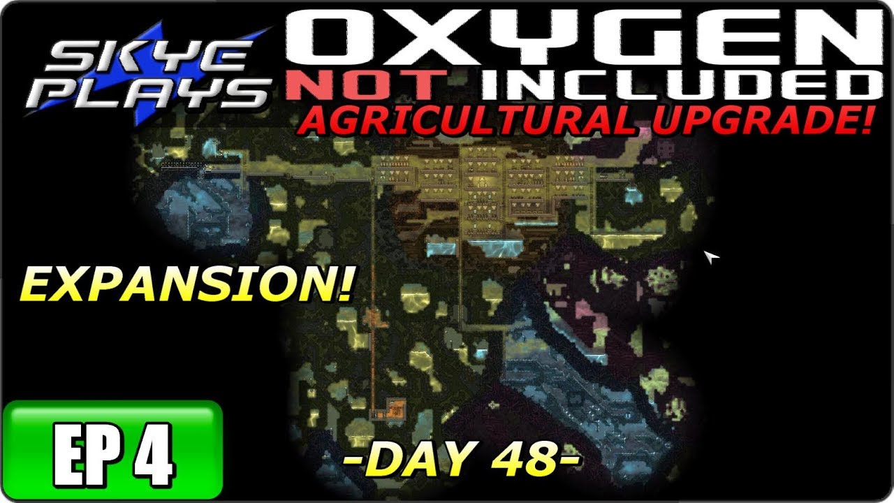 Oxygen Not Included (ONI) AGRICULTURAL UPGRADE Part 4 EXPANSION ...