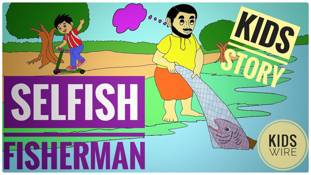 SELFISH FISHERMAN STORY IN ENGLISH | NURSERY STORIES|MORAL STORY ...