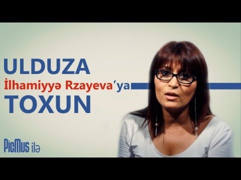 Ulduza Toxun #14 — İlhamiyyə Rzayeva