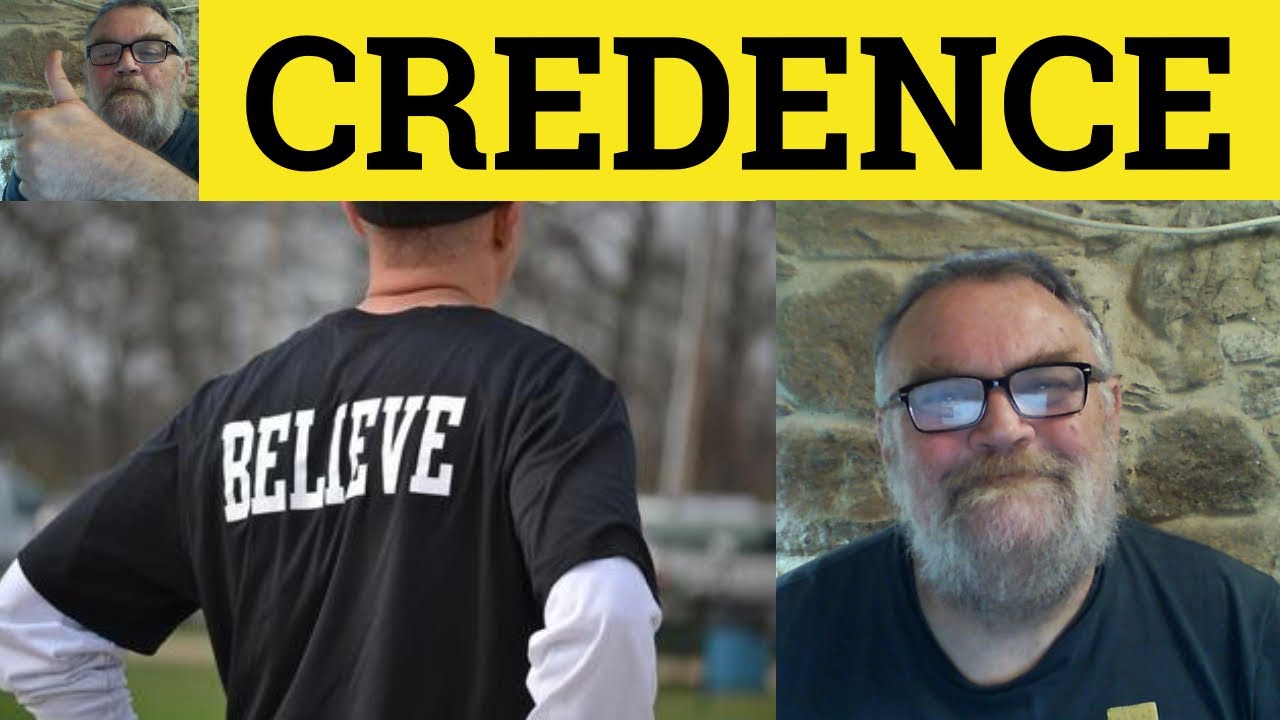 🔵 Credence Meaning - Give Credence To Examples - Credence Definition - Formal English - YouTube