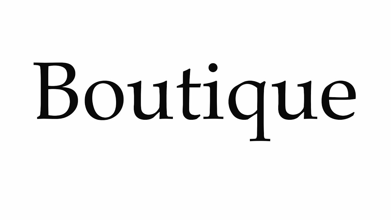 How to Pronounce Boutique - YouTube
