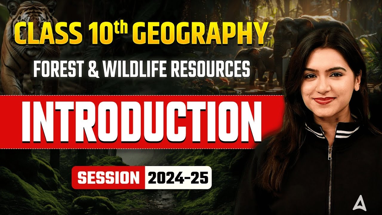 Forest & Wildlife Resources - Introduction | Class 10 Geography Chapter ...