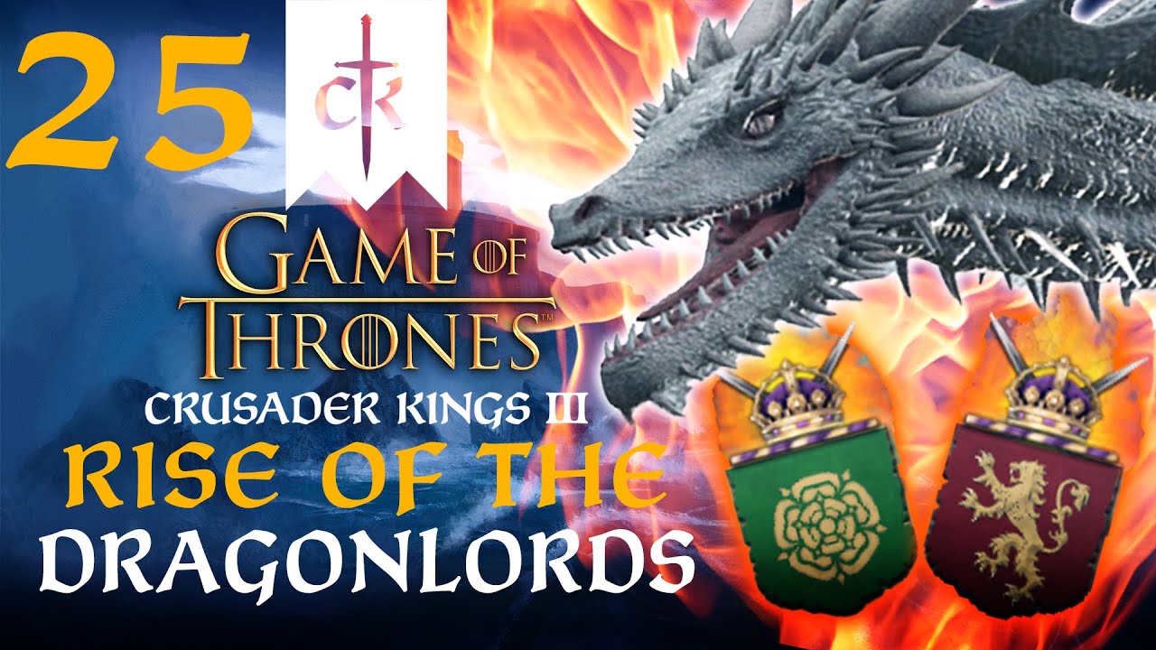 FIRE OF THE DRAGON KING! Crusader Kings 3 - A Game of Thrones Mod ...