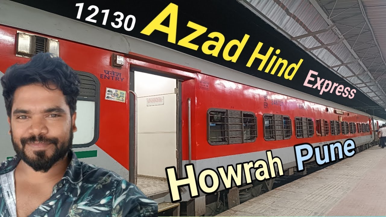 12130 howrah to pune AzadHind express.. Howrah to Pune full train ...