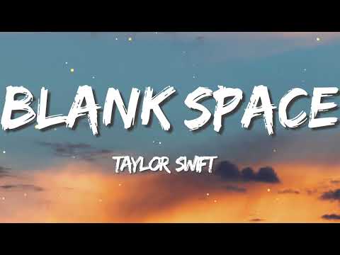 Taylor Swift - Blank Space (Lyrics)