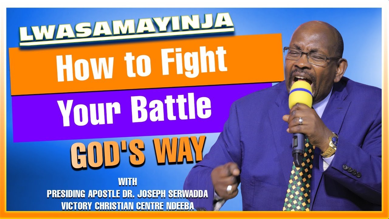 How to Fight Your Battle God's Way || LWASAMAYINJA - YouTube