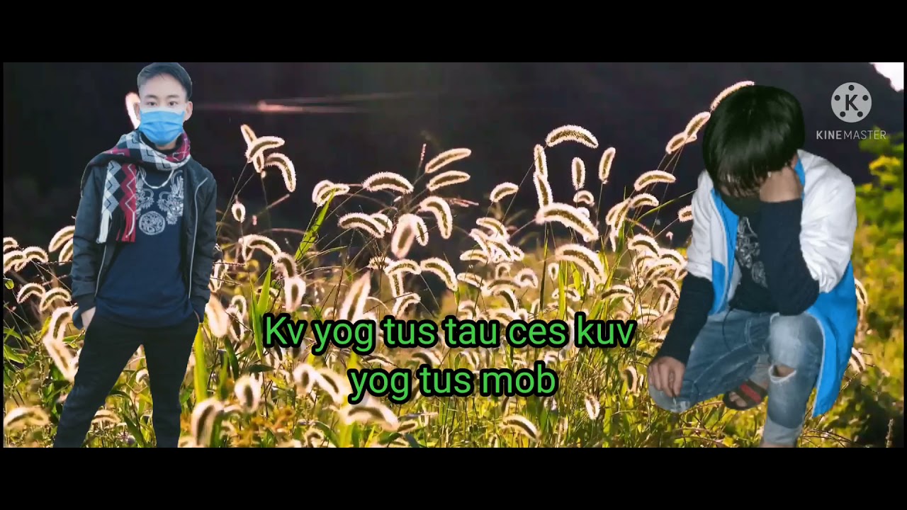 Kuv_Yog_Tus_Ces_Yog_Tus_Mob 😢😢😢 - YouTube