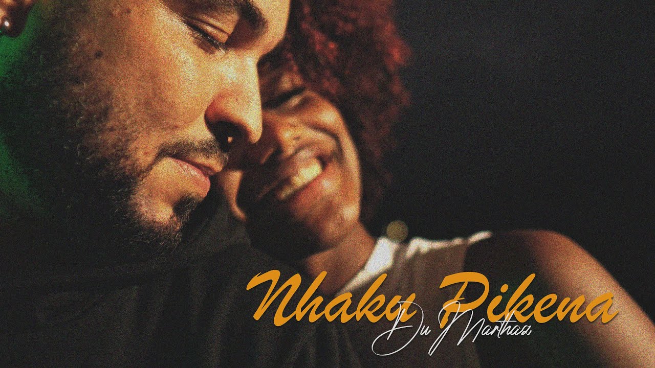 Du Marthaz - Nhaku Pikena ( Official Video ) 2022 - YouTube