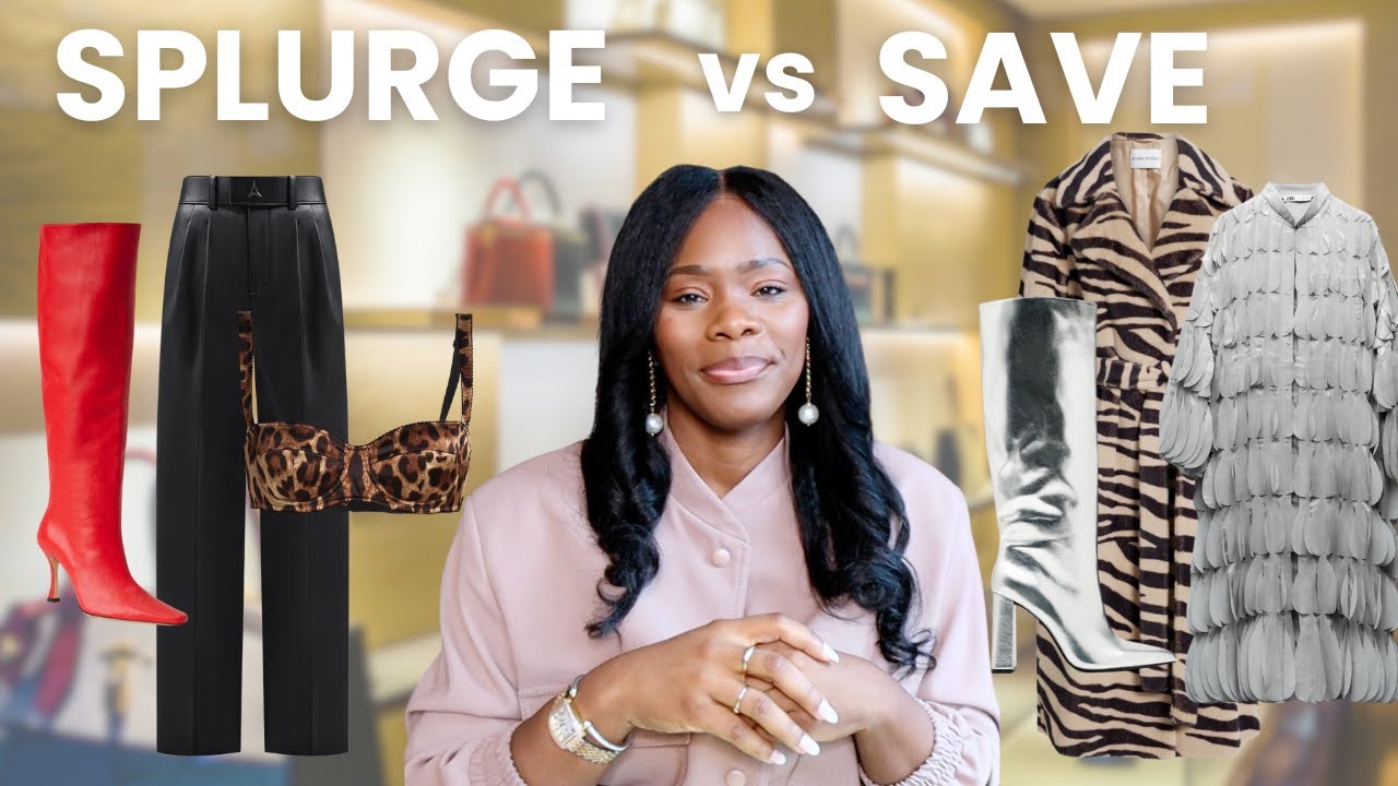 How to Splurg vs Save on your wardrobe | Part 4 Series - YouTube