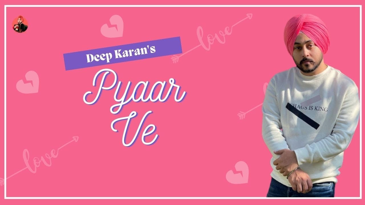 Pyaar Ve 👩‍ ️‍👨 | Deep Karan | Latest Punjabi Song 2021 | G skill - YouTube
