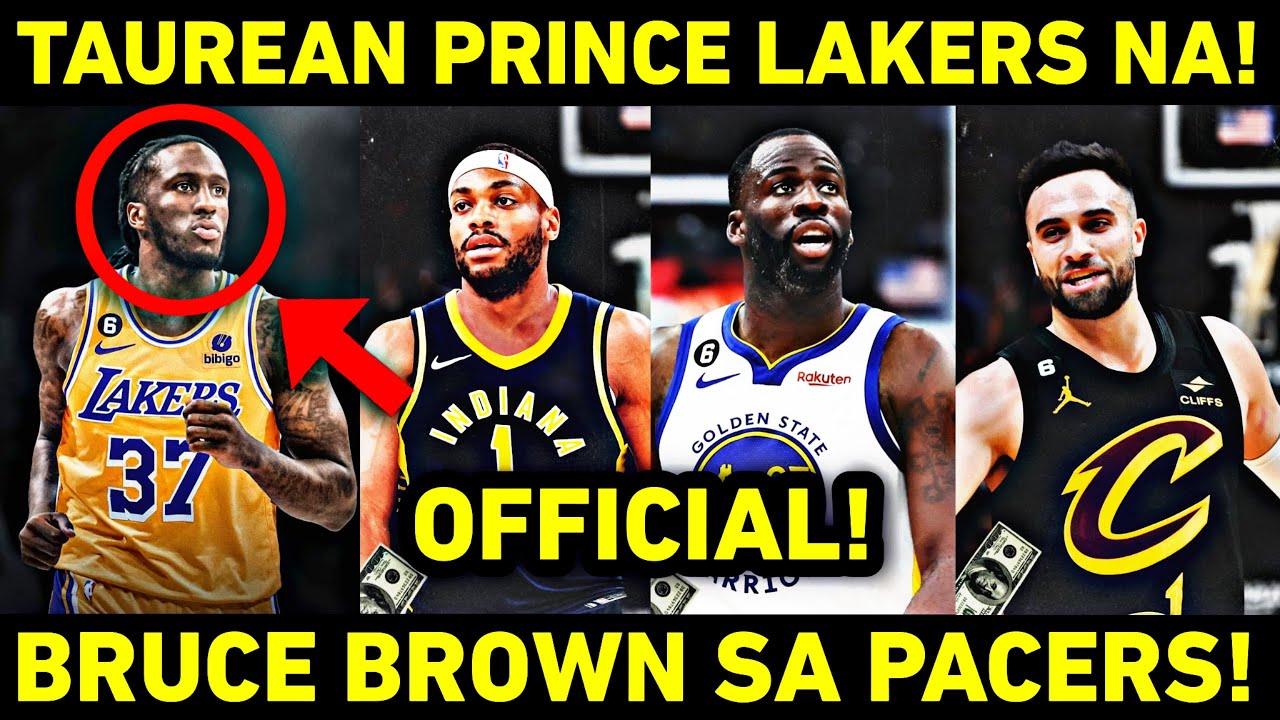 TAUREAN PRINCE LAKERS NA! BRUCE BROWN SA PACERS! DRAYMOND GREEN BALIK ...