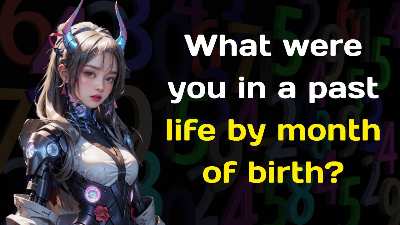 What were you in a past life by month of birth - YouTube
