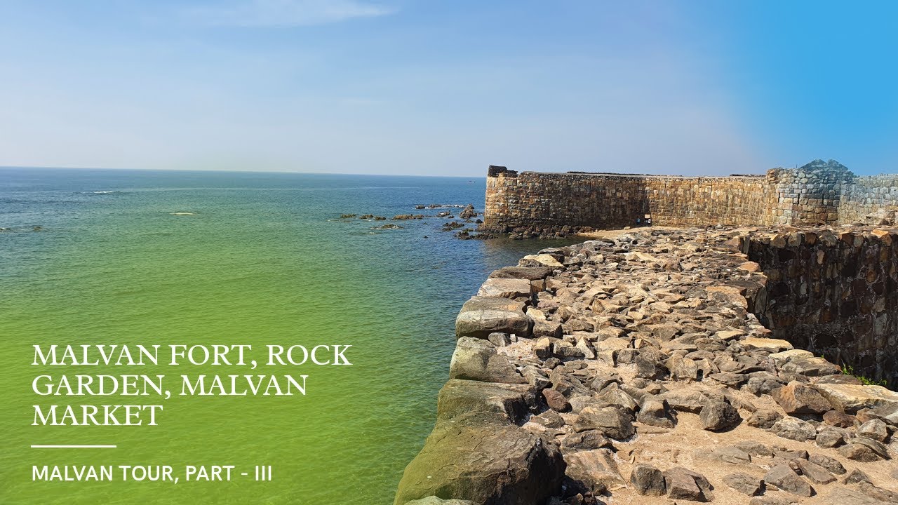 MALVAN FORT| ROCK GARDEN| MALVAN MARKET| SINDHUDURG FORT| MALVAN MARKET ...