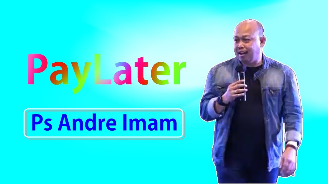 PayLater - Ps. Andre Imam - YouTube