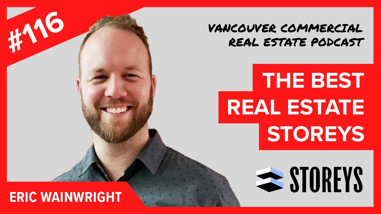 VCREP 116 The Best Real Estate STOREYS | Vancouver Commercial Real ...