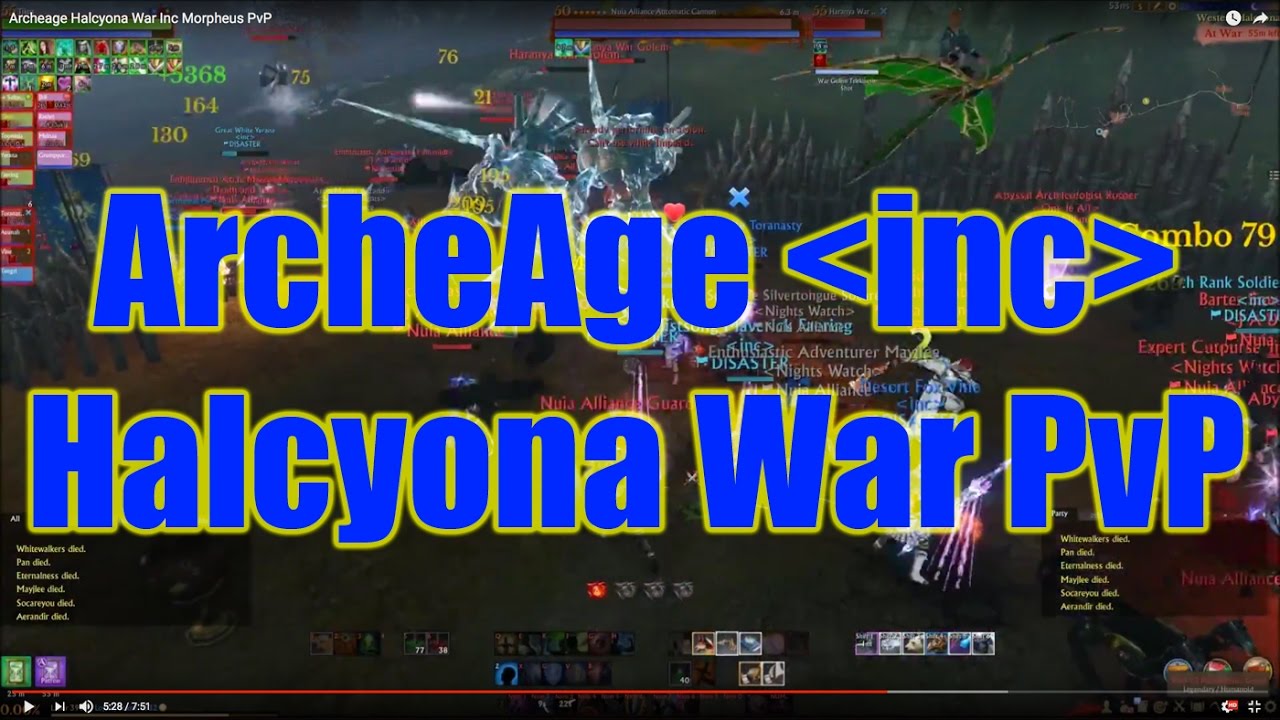 Archeage Halcyona War Inc Morpheus PvP - YouTube