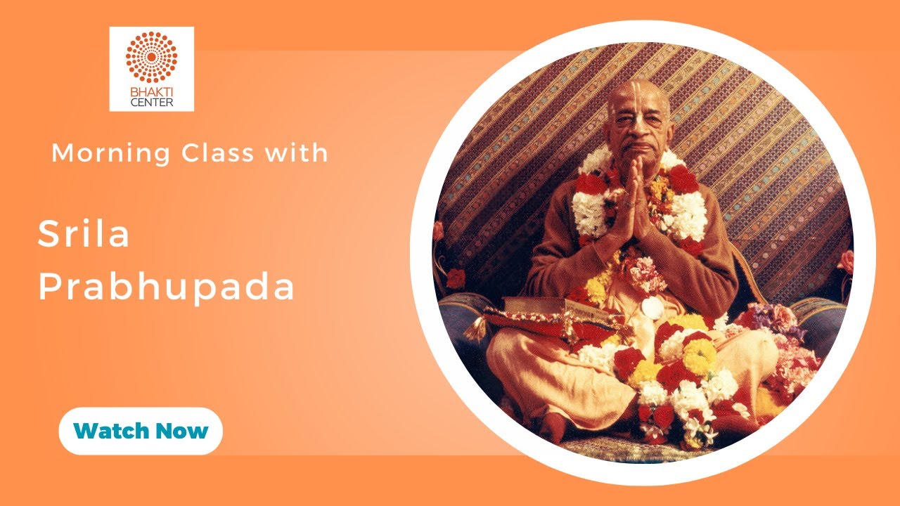 Morning Bhagavatam Class with Srila Prabhupada - YouTube