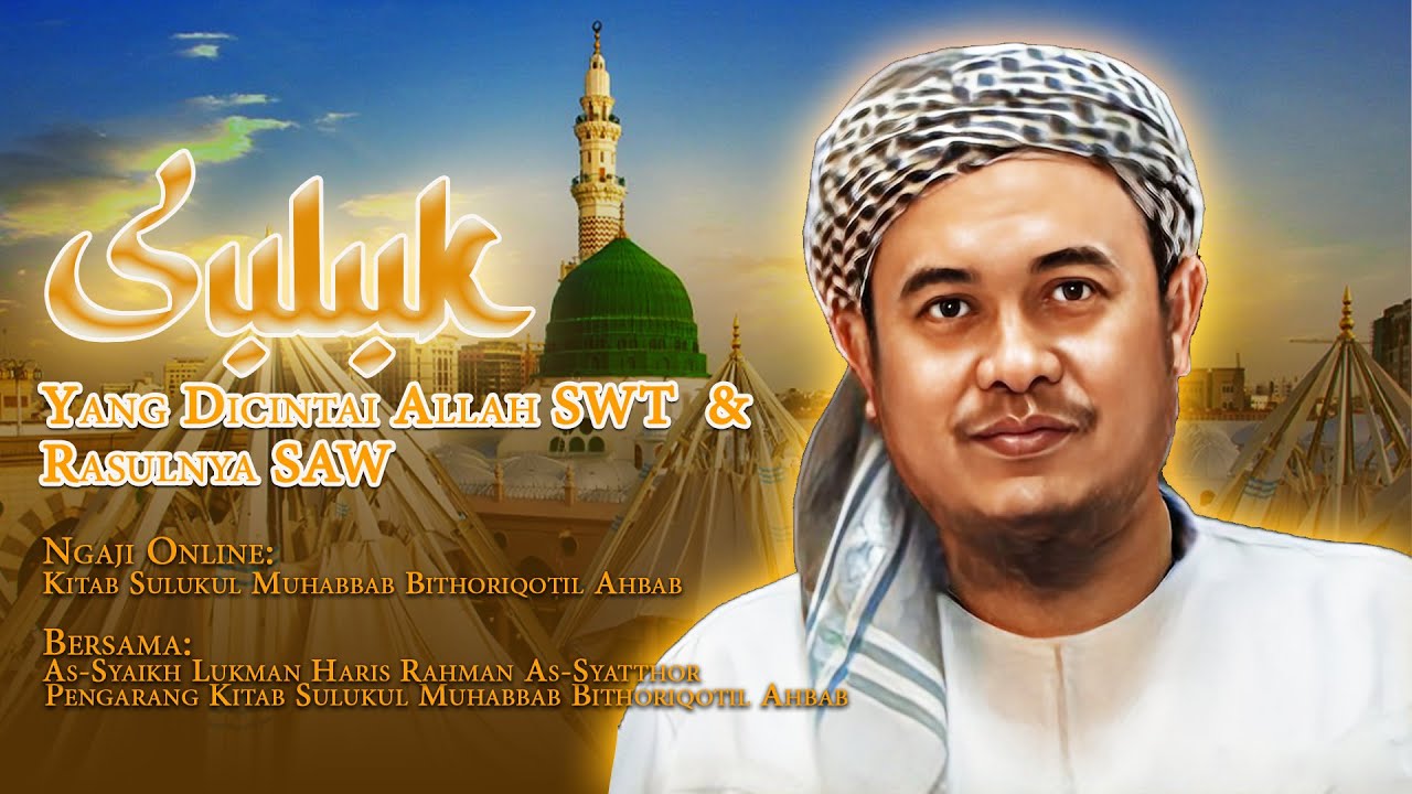 🔴[LIVE] Syaikh Lukman Haris Rahman: Suluk Yang dicintai Allah SWT ...