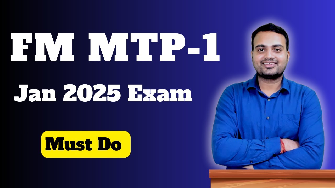 Financial Management Mock Test Paper-1 ( MTP-1) for Jan 2025 exam| FM ...