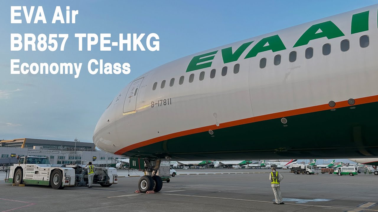Newest Boeing 787-10 Dreamliner: EVA Air BR857 Taipei - Hong Kong ...