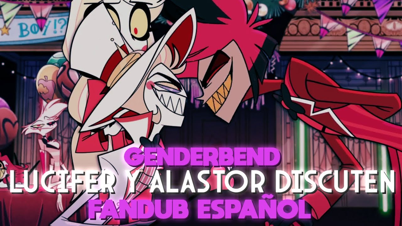 Lucifer y Alastor Discuten GENDERBEND - Hazbin Hotel T1 Episodio 5 ...