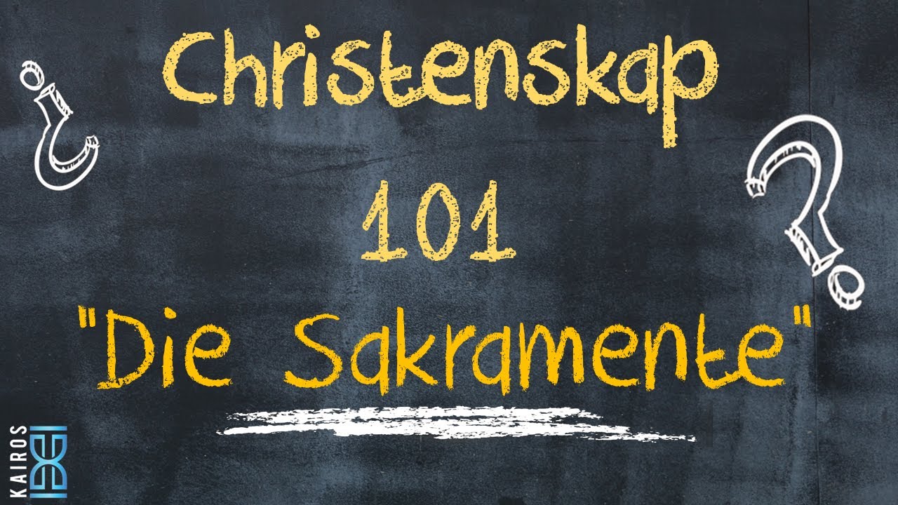 Christenskap 101 - Die Sakramente | 10 September 2023 | AGS Kairos ...