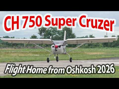 Flight home from Oshkosh AirVenture 2026 in the Zenith CH 750 Super Cruzer