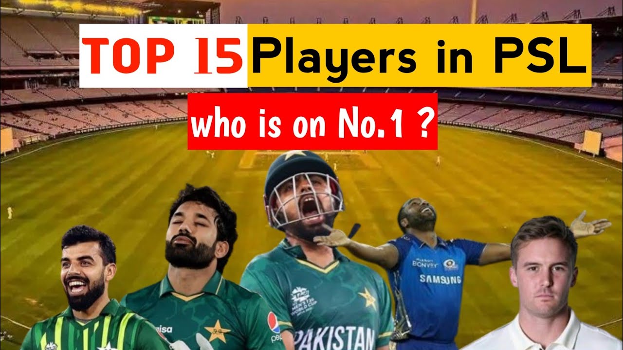 TOP 15 players in PSL | who is on No. 1? | Discover Karo - YouTube