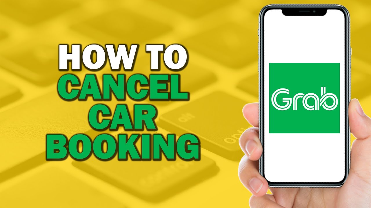 How To Cancel Grab Car Booking (Easiest way) - YouTube