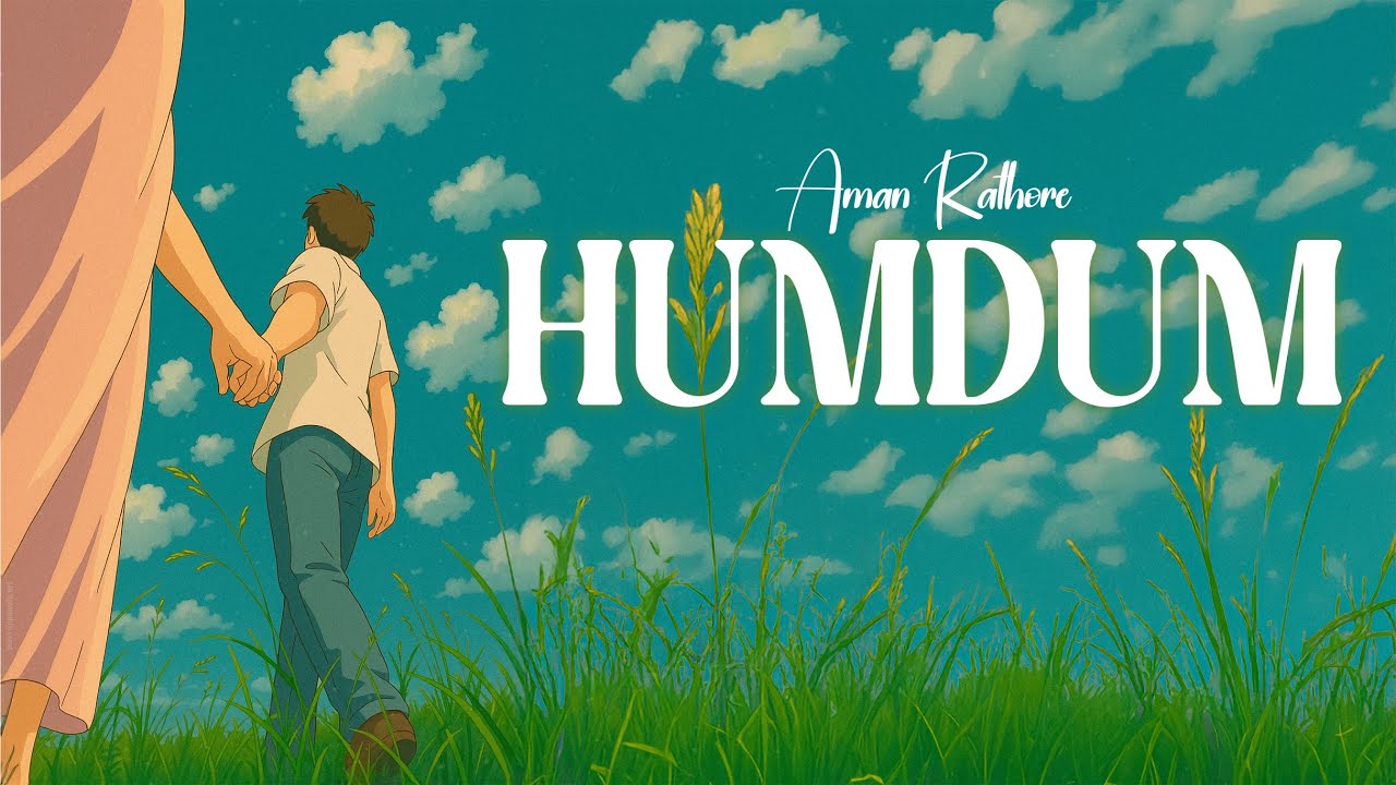 Humdum | Aman Rathore | Official Lyrical Video - YouTube