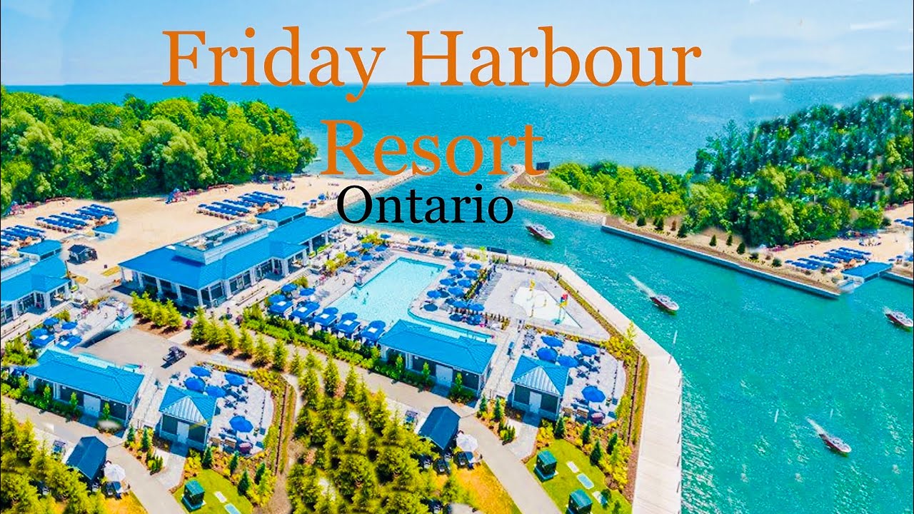 Friday Harbour Resort Tour: Your Ultimate Ontario Retreat # ...