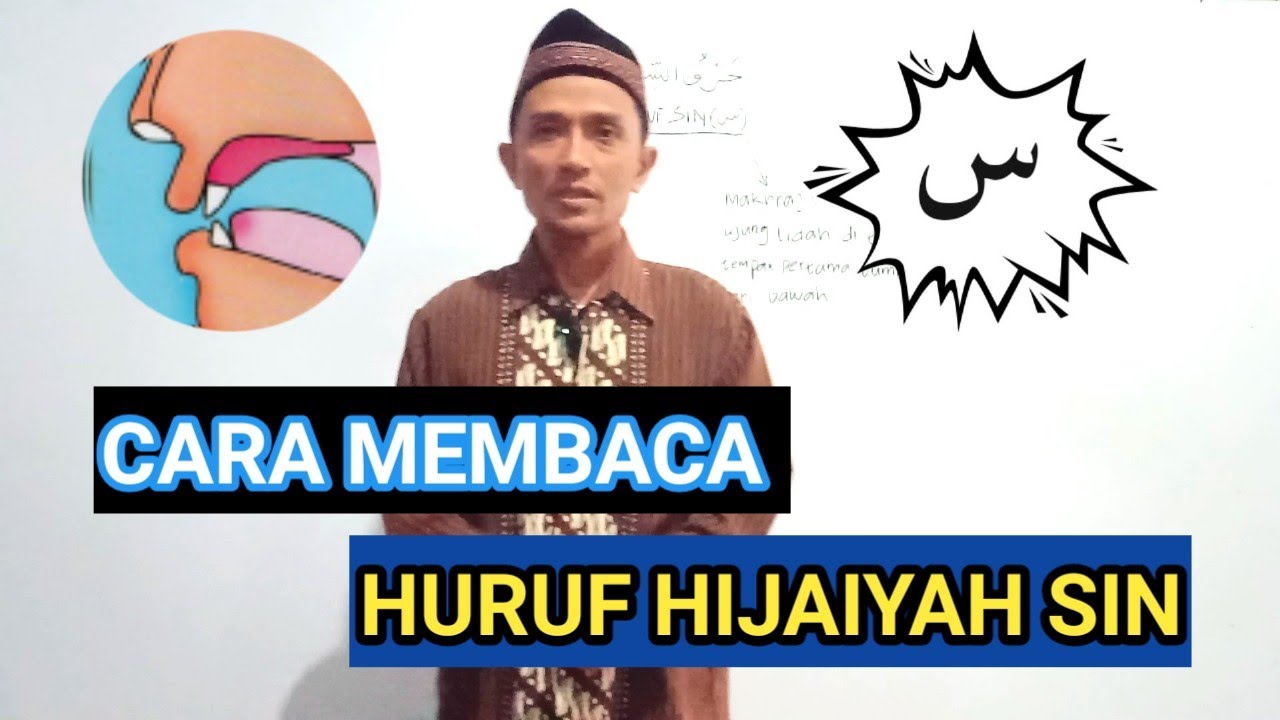 CARA MEMBACA HURUF HIJAIYAH SIN (س) SESUAI KAEDAH TAJWID - YouTube