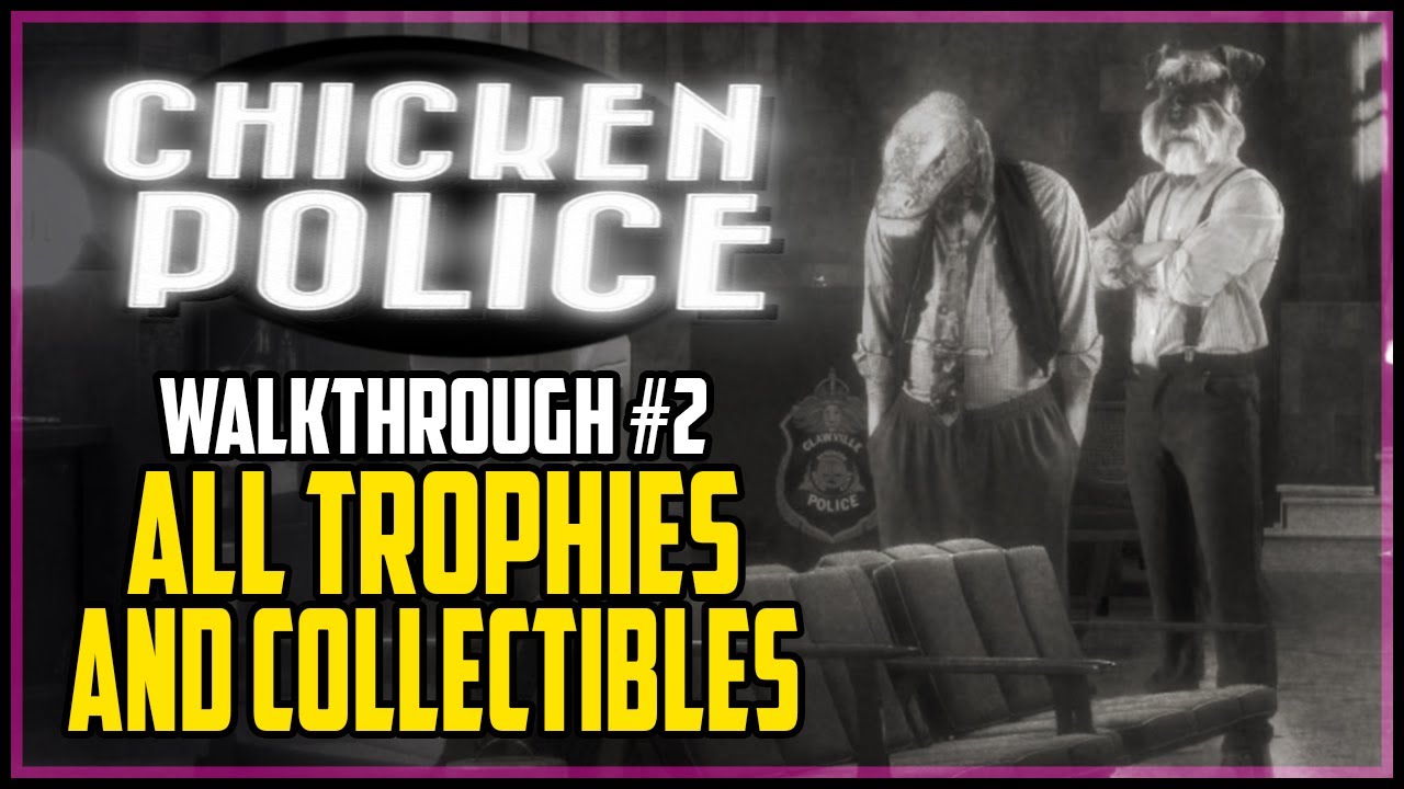 Chicken Police 100% Walkthrough Part 2 - YouTube