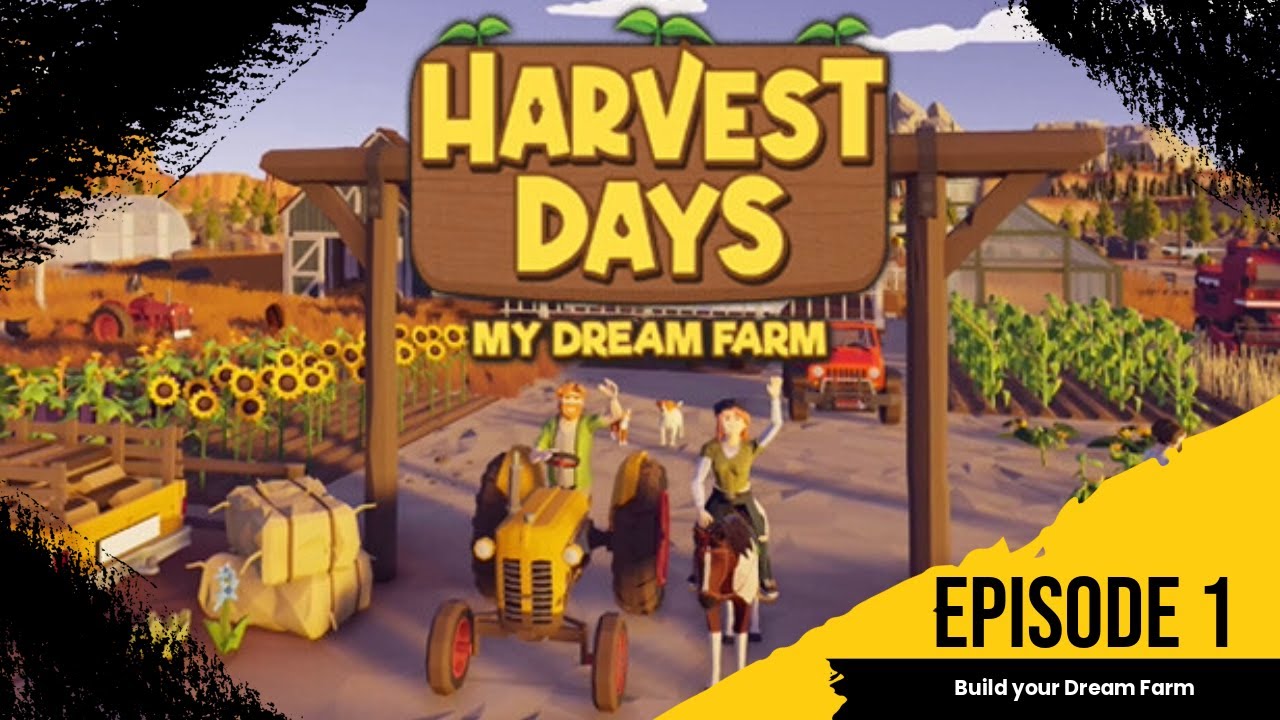 Harvest Days: My Dream Farm - A Cozy Farming Simulator Adventure | Ep 1 ...