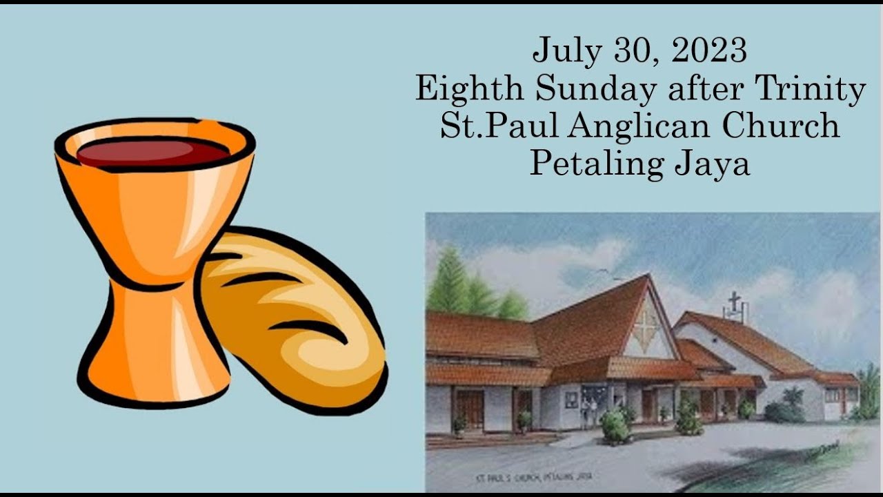 Eighth Sunday after Trinity (July 30, 2023) - YouTube