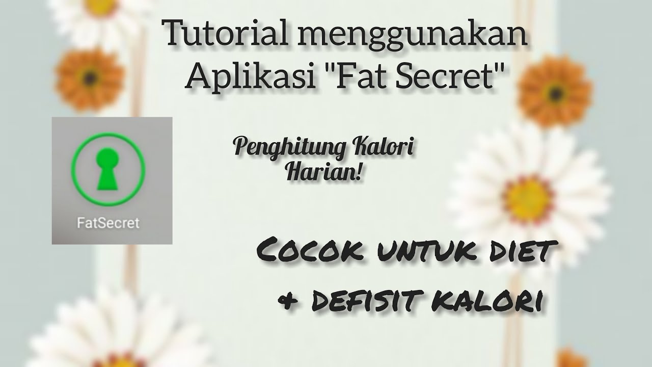 TUTORIAL APLIKASI FATSECRET PENGHITUNG KALORI UNTUK PEMULA (COCOK UNTUK ...