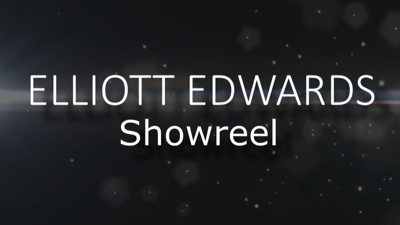 Film Showreel - Elliott Edwards (2014) - YouTube