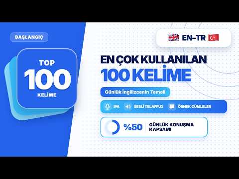 İngilizcede En Çok Kullanılan 100 Kelime | Günlük İngilizce Kelimeler