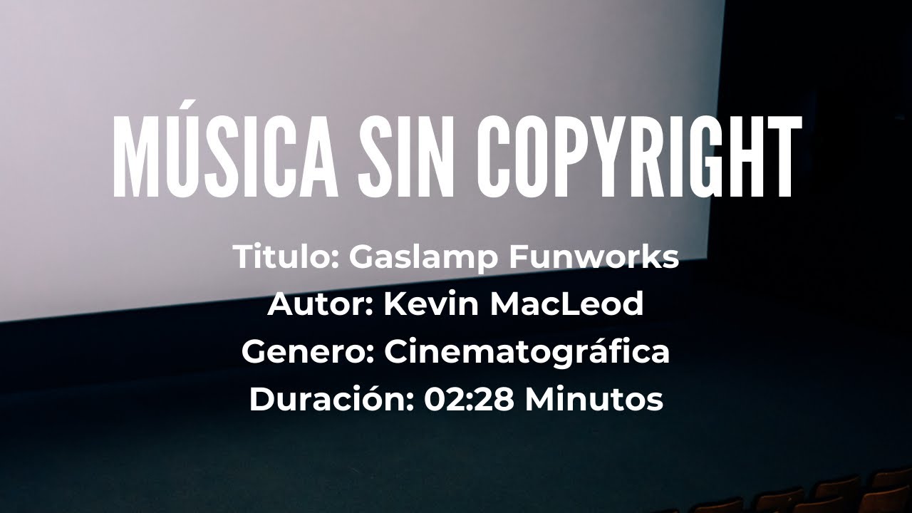 ️ Gaslamp Funworks - Kevin MacLeod 🎶 [Música sin Copyright] 🎵 ...