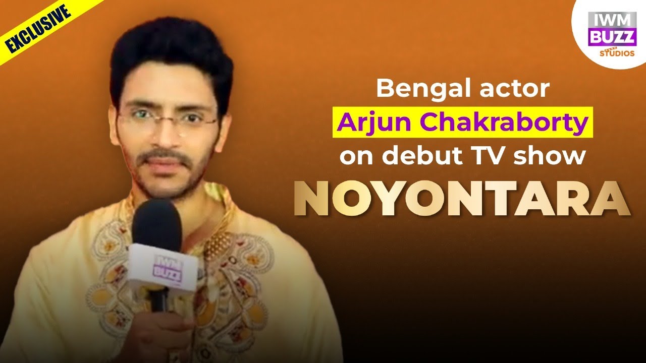 Exclusive: Bengal actor Arjun Chakraborty on doing his TV debut with ...