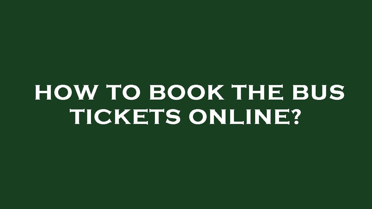How to book the bus tickets online? - YouTube