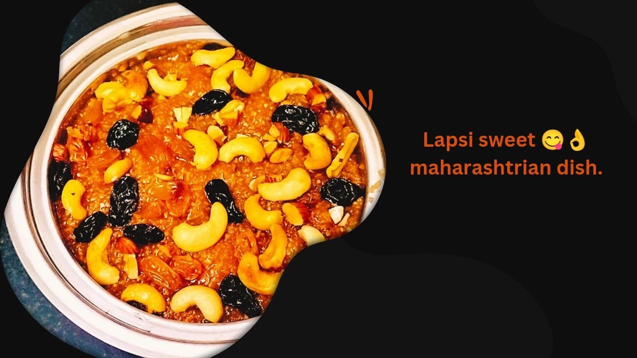 Delicious lapsisweet/maharashtrian dish 😋/Healthy sweet/lapsi sweet ...