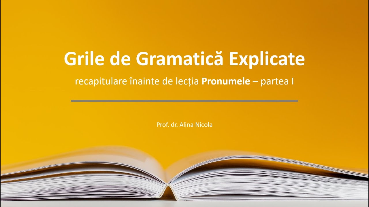 Recapitulare cu grile de gramatică explicate înainte de lecția ...