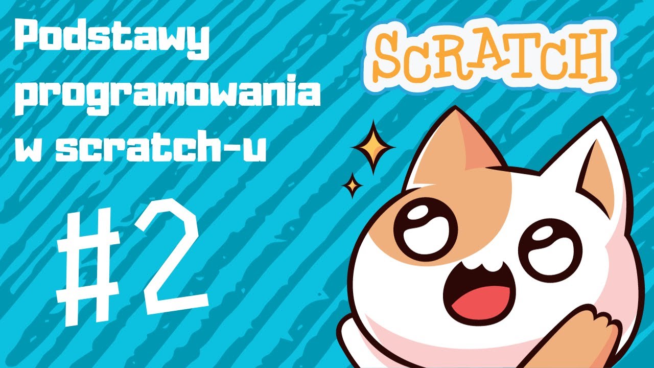Podstawy programowania w scratch-u #2 - YouTube
